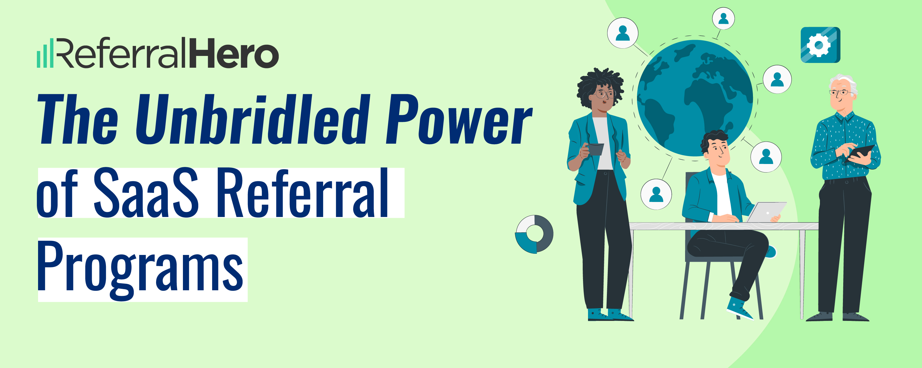 The Unbridled Power of SaaS Referral Programs | ReferralHero Blog The Unbridled Power of SaaS Referral Programs | ReferralHero Blog